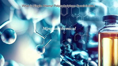 What Is Single Alkenyl Polyisobutylene Succinimide？
