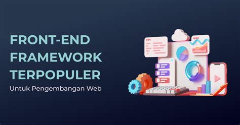 3 Front End Framework Terpopuler Untuk Pengembangan Web Berita