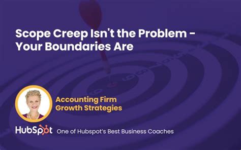 Scope Creep Isnt The Problem Your Boundaries Are Business Success Solution