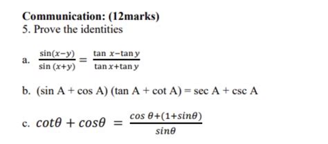 Solved Communication 12marks 5 Prove The Identities A