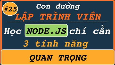 Tập Trung 3 Tính Năng Này Của Nodejs Vậy Tôi Hỏi Các Bạn Tôi Có Sai Không Podcast Lập Trình