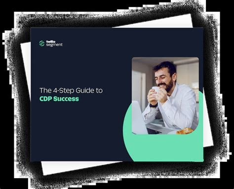 The 4 Step Guide To Cdp Success Twilio Segment