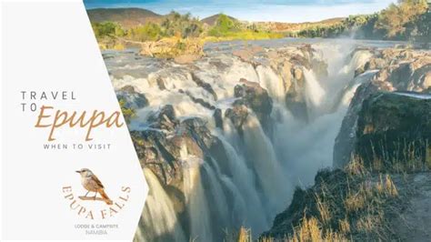 The Road Less Travelled When To Visit Epupa Falls Epupa Falls Lodge