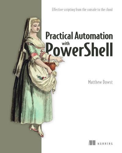 practical automation with powershell effective scripting from the