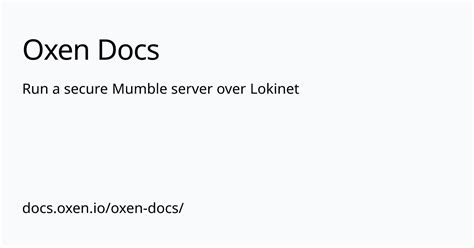run a secure mumble server over lokinet oxen docs