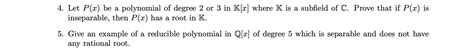 solved let p x be a polynomial of degree 2 or 3 in k[x]