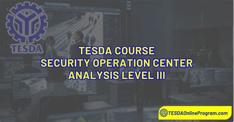 Tesda Security Operation Center Analysis Level Iii Course Tesda