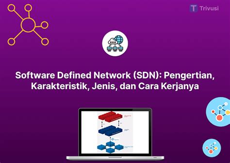 Software Defined Network Sdn Pengertian Karakteristik Jenis Dan Cara Kerjanya Trivusi