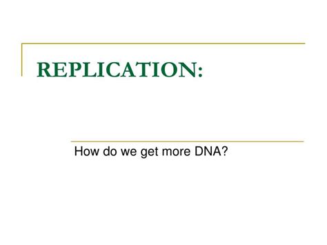 PPT REPLICATION PowerPoint Presentation Free Download ID