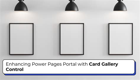 Enhancing Power Pages Portal With Card Gallery Control Microsoft Dynamics 365 Crm Tips And Tricks