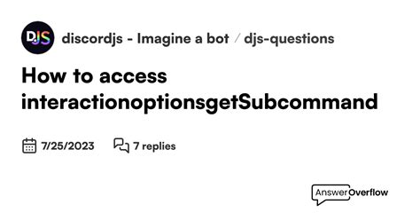 how to access interaction options getsubcommand discord js