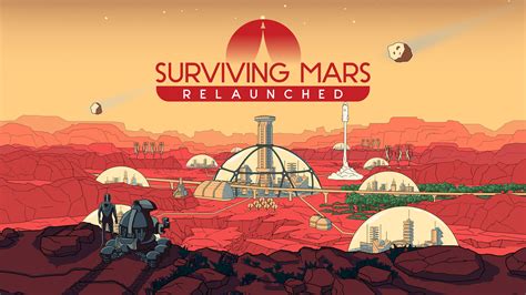 Surviving Mars Relaunched 立刻购买并下载 Epic游戏商城