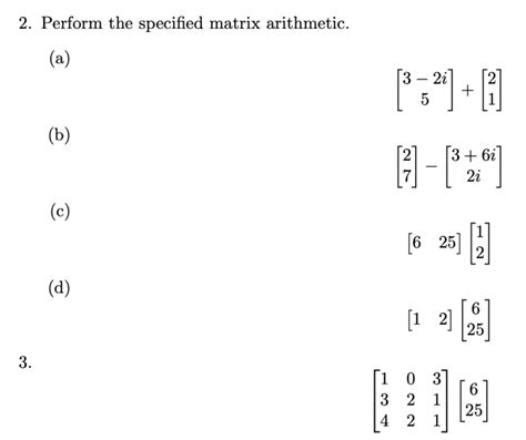 Solved 2 Perform The Specified Matrix Arithmetic A 3
