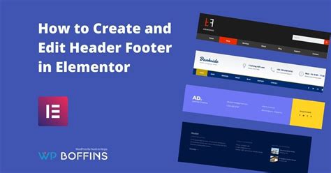How To Create And Edit Header Footer In Elementor Wp Boffins