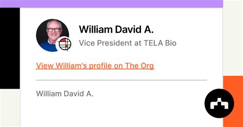 William David A Vice President At Tela Bio The Org