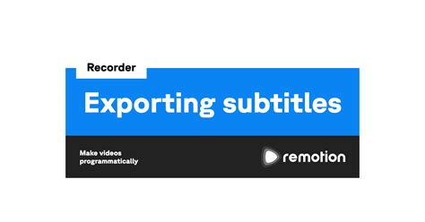 Exporting Subtitles Remotion Make Videos Programmatically