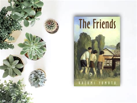 The Friends - Kazumi Yumoto - Elif the Reader