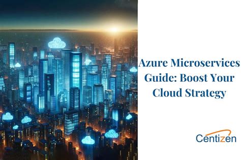 azure microservices guide boost your cloud strategy