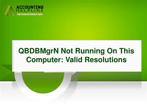 ppt easy steps to fix qbdbmgrn not running on this computer error