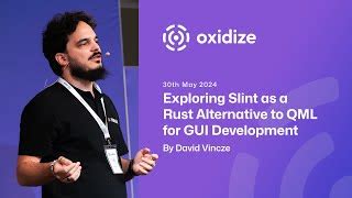 Exploring Slint As A Rust Alternative To QML For GUI Development OxidizeConf Devconf Net