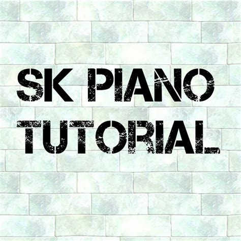 Sk Piano Tutorial Youtube