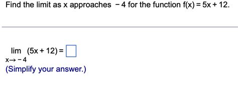 Solved Find The Limit As X Approaches −4 For The Function