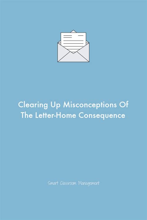 Clearing Up Misconceptions Of The Letter Home Consequence Smart