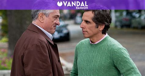 Ben Stiller Y Robert De Niro Vuelven A Los Padres De Ella Con Una Nueva Secuela Y Traen La