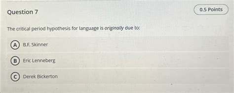 solved question 7the critical period hypothesis for language