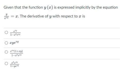 Solved Given That The Function Yx Is Expressed Implicitly
