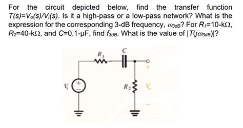For The Circuit Depicted Below Find The Transfer Function T S Vo S Vi S Is It A High