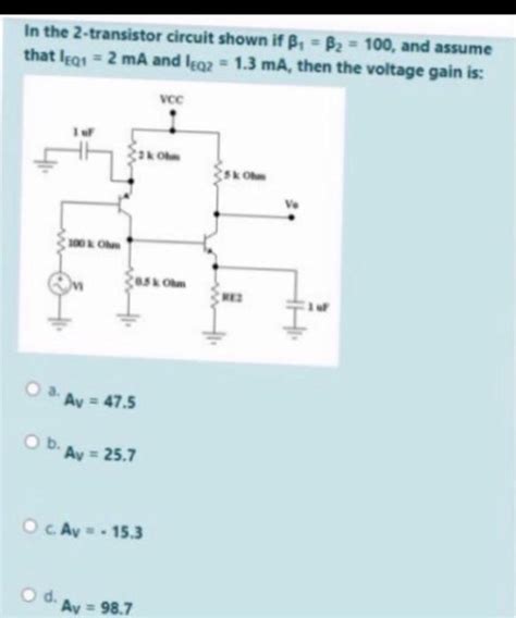 Solved In The 2 Transistor Circuit Shown If β1 β2 100