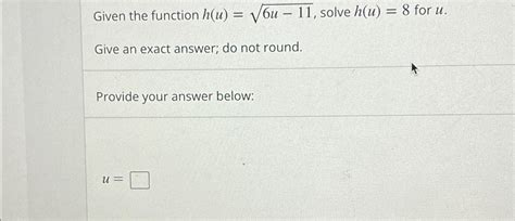 Solved Given The Function H U 6u 112 Solve H U 8 For Chegg