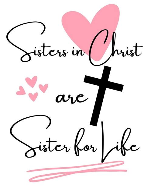 Sisters In Christ Are Sisters For Life