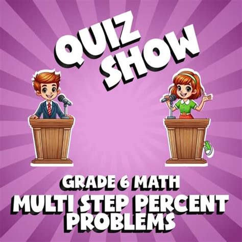 Multi Step Percent Problems Quiz Show Math Game No Prep Grade 6 Review