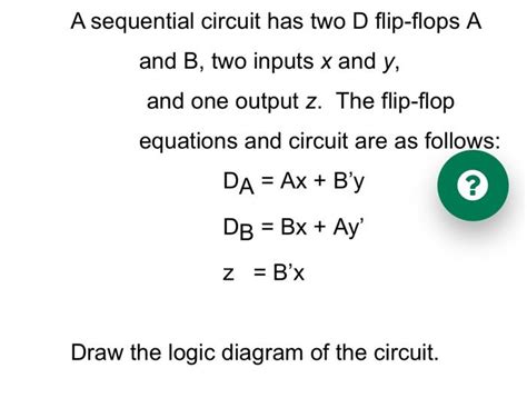 solved a sequential circuit has two d flip flops a and b