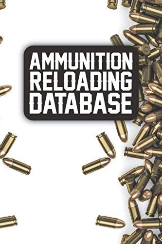Ammunition Reloading Database Reloading Notebook Ammunition Reloading Books Reloading Data
