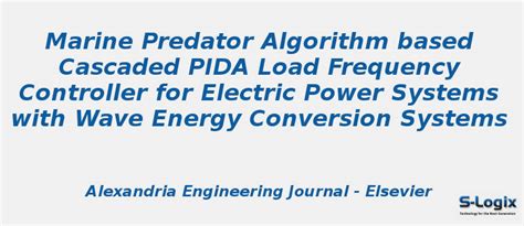 Marine Predator Algorithm Based Cascaded Pida Load Frequency S Logix