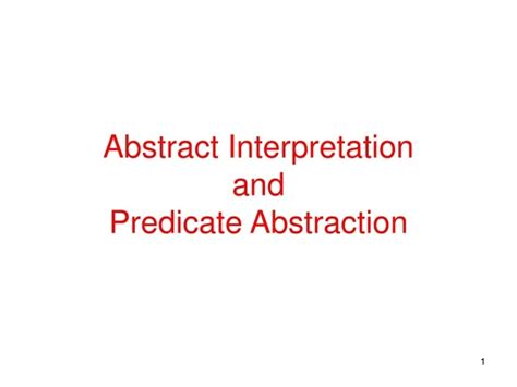 Ppt Abstract Interpretation And Predicate Abstraction Powerpoint Presentation Id9704209