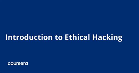 Introduction To Ethical Hacking Coursera