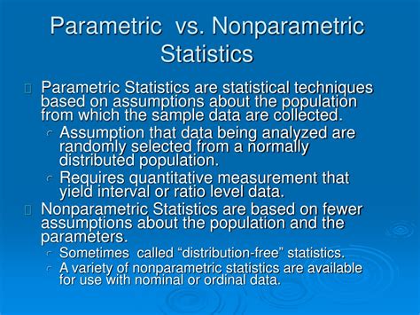 Ppt Parametric Versus Nonparametric Statistics When To Use Them And Which Is More Powerful