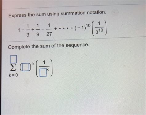 Solved Express The Sum Using Summation Notation