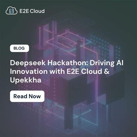 💡 The Deepseek Hackathon Powered By E2e Cloud And Upekkha Brought E2e Cloud