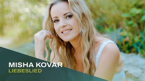 Misha Kovar Liebeslied Offizielles Musikvideo Youtube