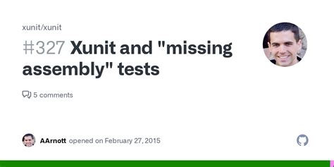 xunit and missing assembly tests · issue 327 · xunit xunit · github