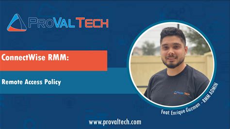 Connectwise Rmm Remote Access Policy Proval Technologies Inc