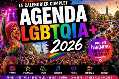 Agenda Lgbt 2026 Tous Les événements à Ne Pas Rater En France Et En