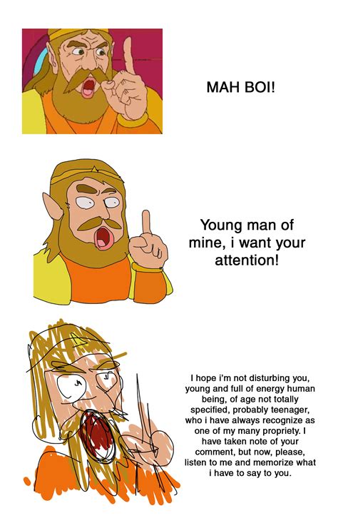 Mah Boi Increasingly Verbose Memes Know Your Meme