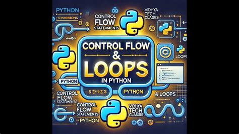 Day 20 Control Flow Statements And Loops In Python Vidhya Tech Classes Python For