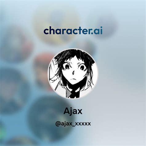 Ajax Ajaxxxxxx Characterai Ai Chat Reimaginedyour Words